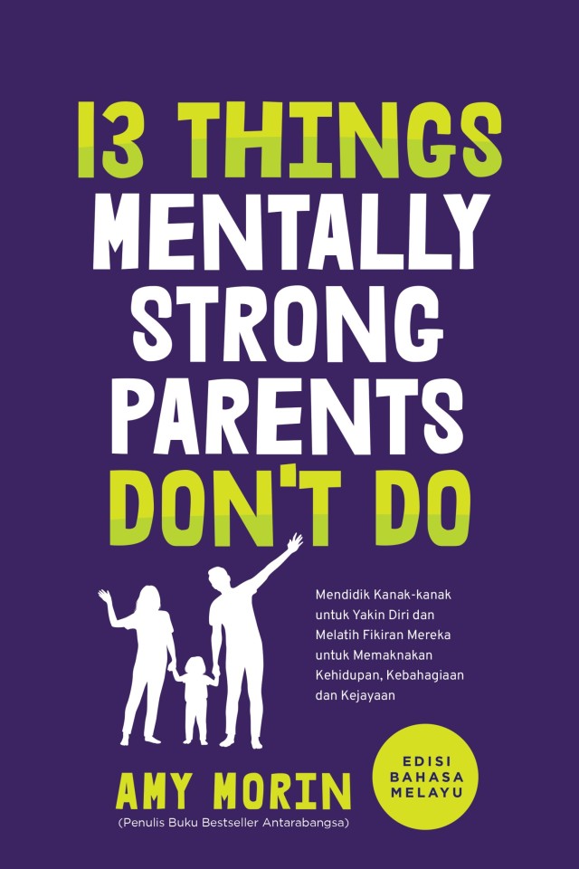 13 Things Mentally Strong Parents Don’t Do (Edisi Bahasa Melayu) - Buku ...