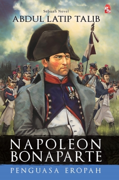 Jeneral Perang yang Digeruni di Eropah: Napoleon Bonaparte - Artikel - PTS