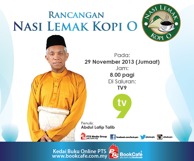 PTS @ Media: Ikuti Siaran Nasi Lemak Kopi O bersama Abdul Latip Talib ...